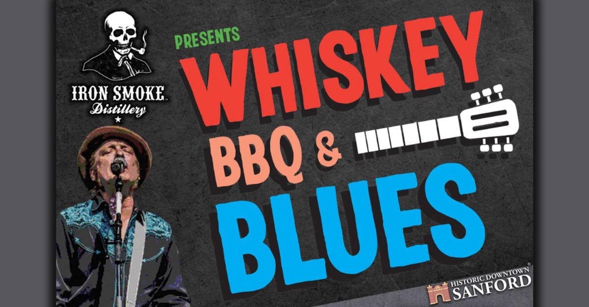 Whiskey, BBQ & Blues - Historic Downtown Sanford