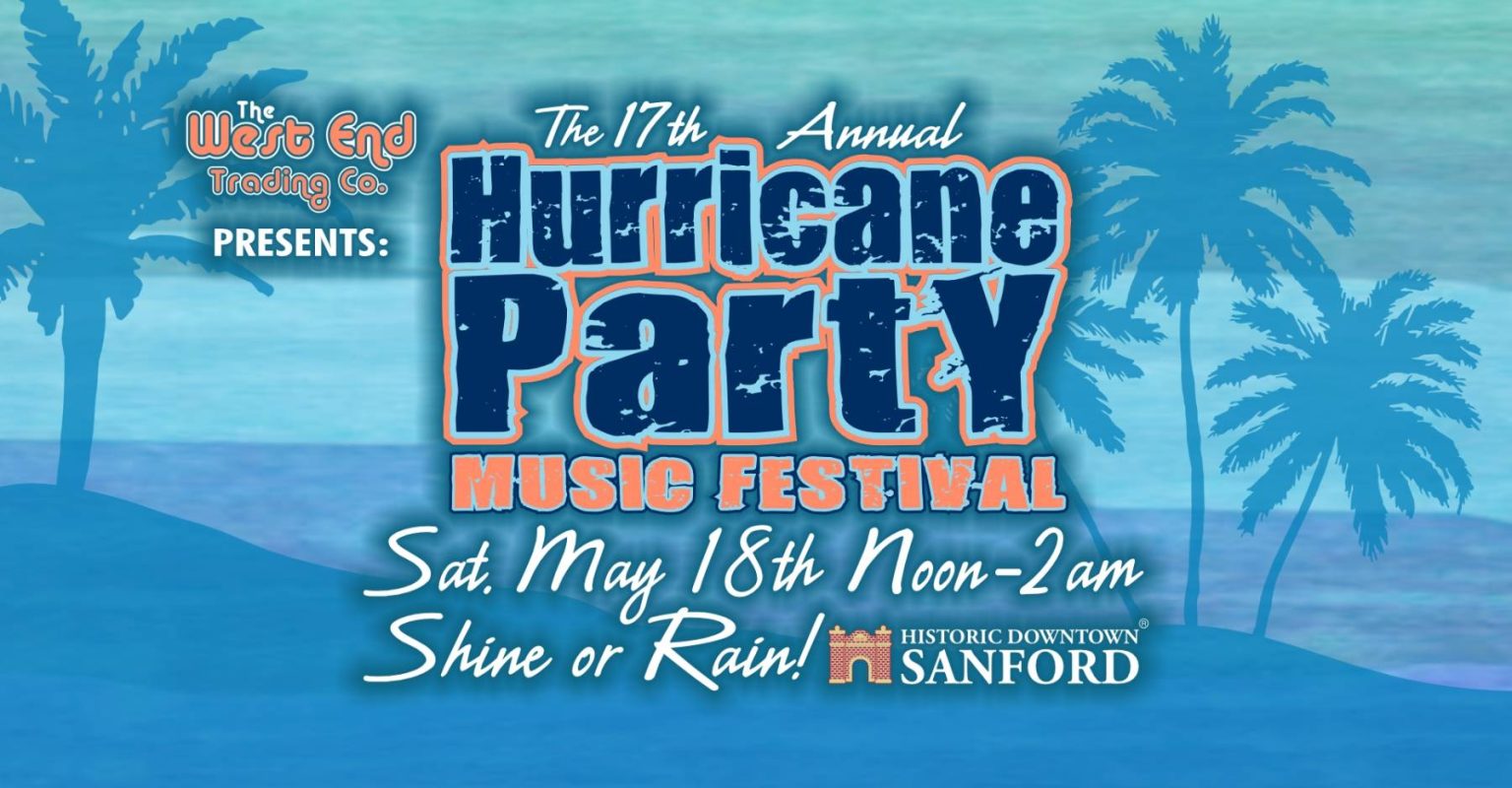 17th Annual Hurricane Party Music Festival - Historic Downtown Sanford